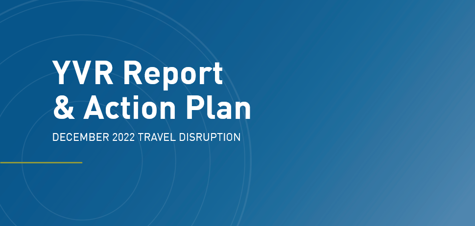 YVR Report & Action Plan: December 2022 Travel Disruption | YVR